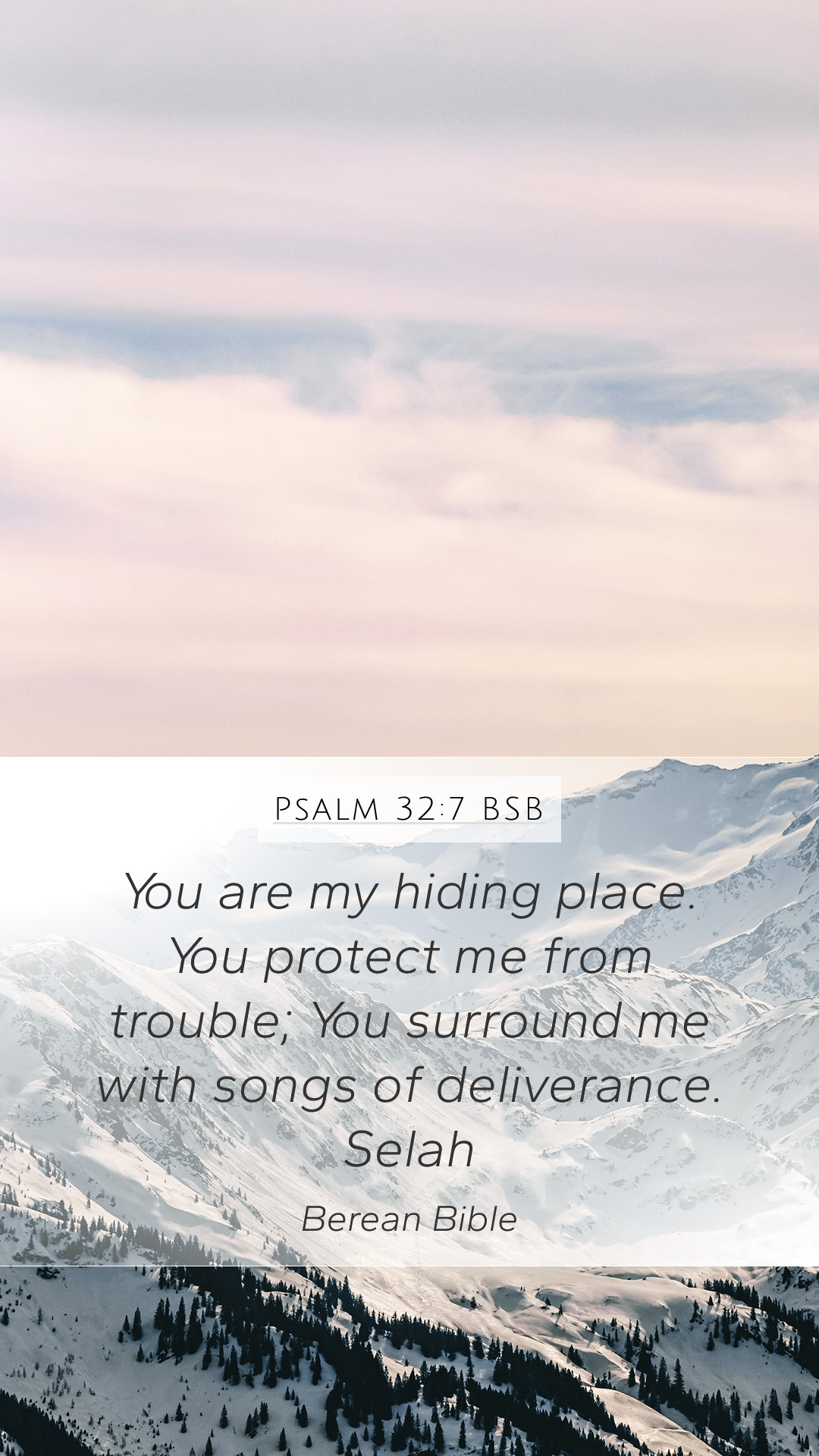 Psalm 32:7 BSB Mobile Phone Wallpaper - You are my hiding place. You ...